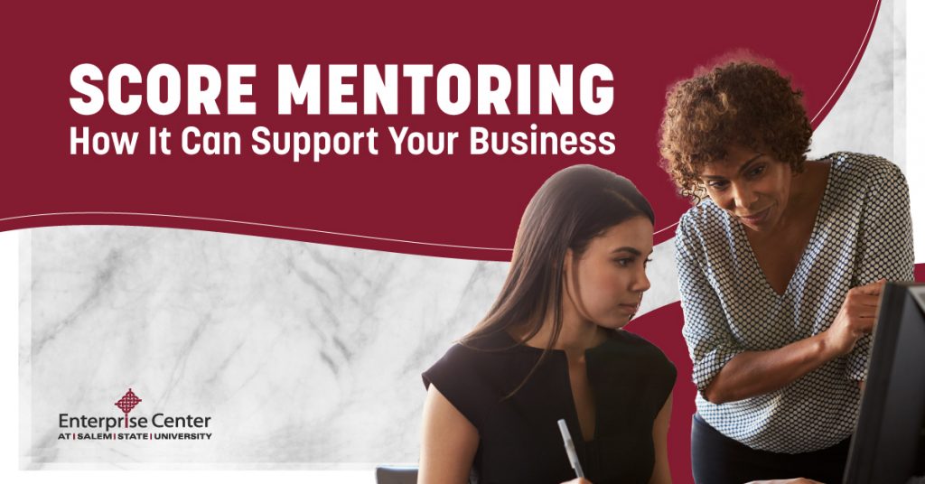 How SCORE Mentoring Can Support Your Business - The Enterprise Center